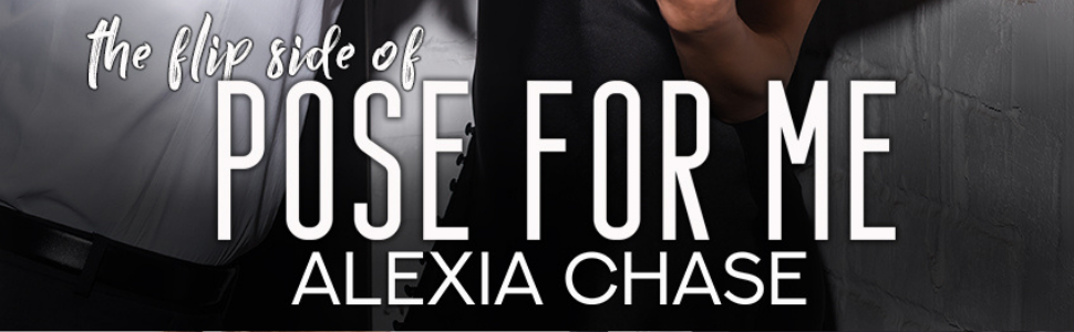 Amazon.com: The Flip Side of Pose for Me: A Sinfully Sweet Series eBook : Chase, Alexia: Kindle ...