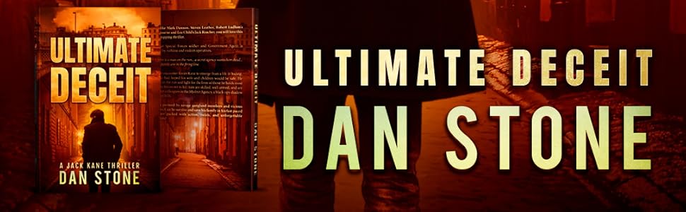 Ultimate Deceit: A Jack Kane Thriller eBook : Stone, Dan: Amazon.co.uk: Kindle Store