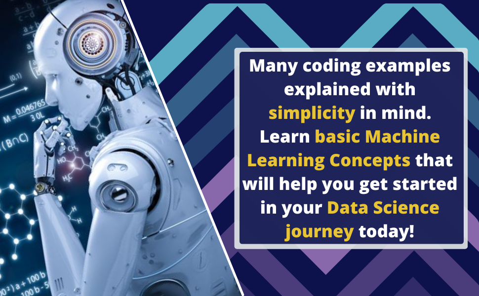 Machine Learning Explained The Simple Way: A Beginners Guide to Learning Python for Data Science ...