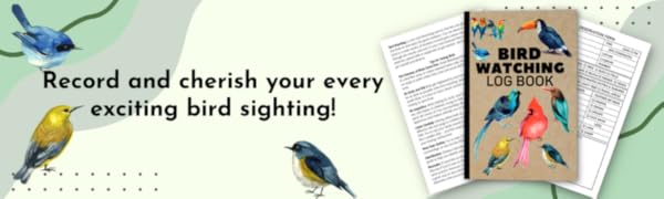 Bird Watching Log Book: Birding Journal and Notebook for Birders and Bird Watchers to Record ...