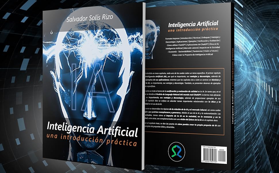 Inteligencia Artificial - Una introducción práctica : Solís Rizo, Salvador, Solís Rizo, Ricardo ...