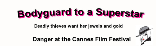 Amazon.com: Precious & Deadly: At the Cannes Film Festival: Bodyguard to a Superstar (Deadly Fun ...