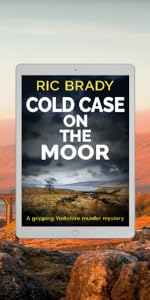 Amazon.com: Cold Case on the Moor: A gripping Yorkshire murder mystery (The Yorkshire detective ...