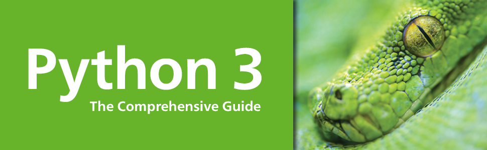 Python 3: The Comprehensive Guide to Hands-On Python Programming ...