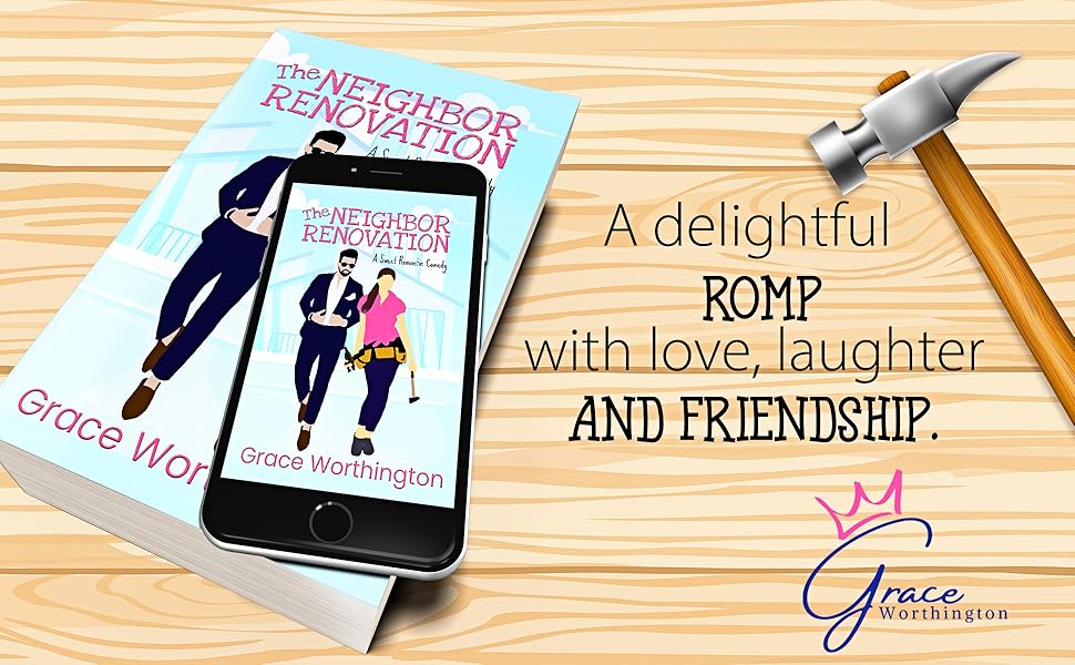Amazon.com: The Neighbor Renovation: A Sweet Romantic Comedy (Renovation Romance Sweet RomCom ...