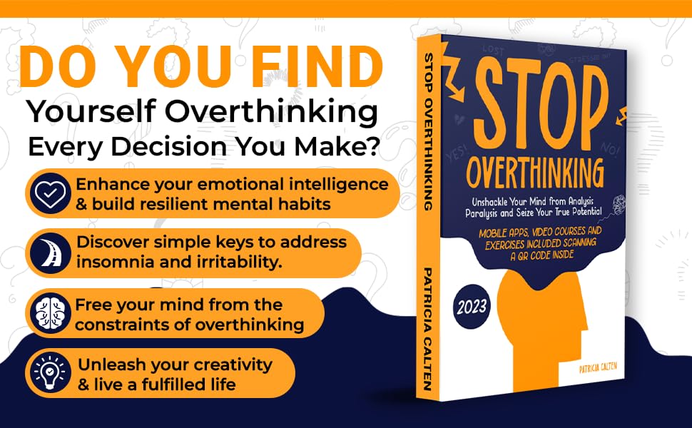 Stop Overthinking: Unshackle Your Mind from Analysis Paralysis and ...