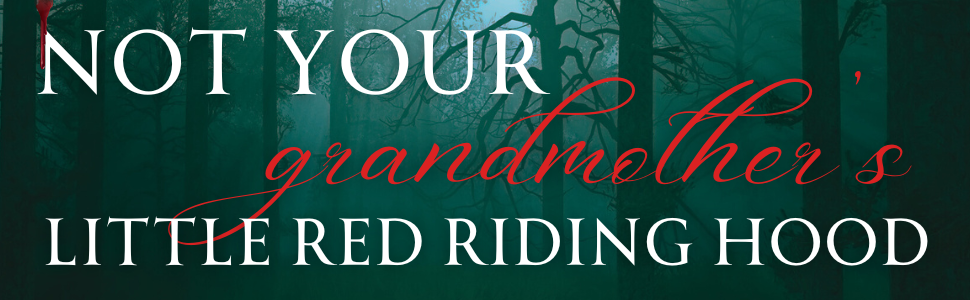 Red Kingdom: A Dark Little Red Riding Hood Retelling (Fairy Tale Retellings): Demeter, Rachel L ...