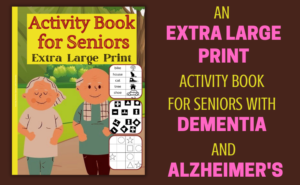 Activity Book for Seniors with Dementia - A Large Print Relaxing Brain Exercise Puzzle Workbook ...