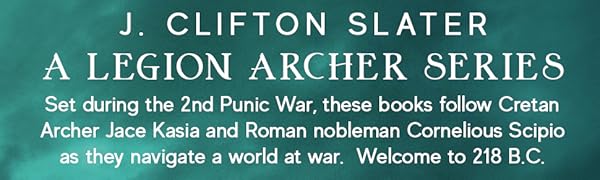 A Legion Legacy (A Legion Archer Book 4) eBook : Slater, J. Clifton, Jones, Hollis: Amazon.co.uk ...