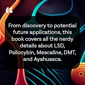 The Power of Hallucinogens: A Guide to the History and Use of Psychedelics, Including LSD ...
