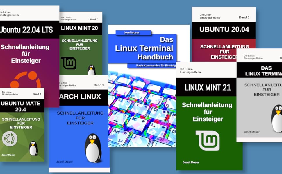 Das Linux Terminal: Schnellanleitung für Einsteiger (Die Linux ...