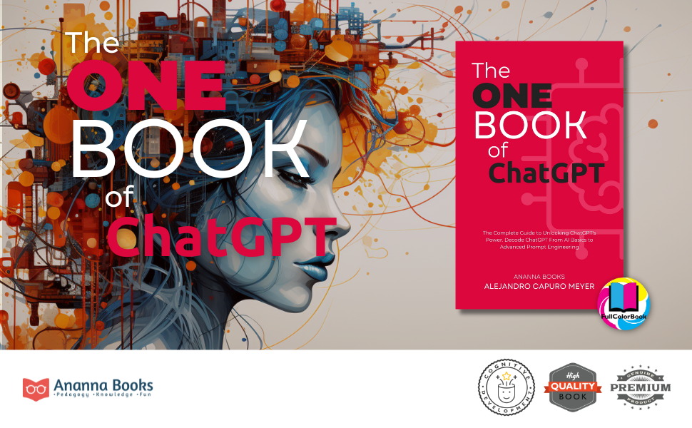 Amazon.com: The One Book of ChatGPT: The Complete Guide to Unlocking ChatGPT's Power. Decode ...