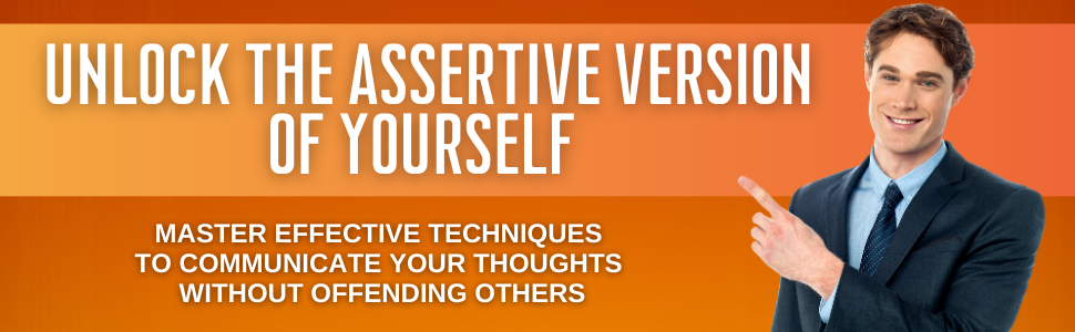 Assertiveness: How to Set Boundaries, Stop People Pleasing, and Command Respect through ...