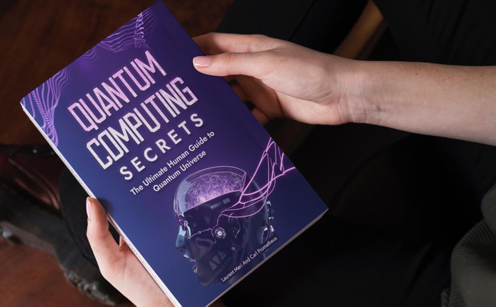 Amazon.com: Quantum Computing Secrets - The Ultimate Human Guide to Quantum Universe: Quantum ...