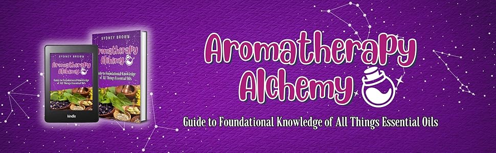 Amazon.com: Aromatherapy Alchemy: Guide to Foundational Knowledge of All Things Essential Oils ...