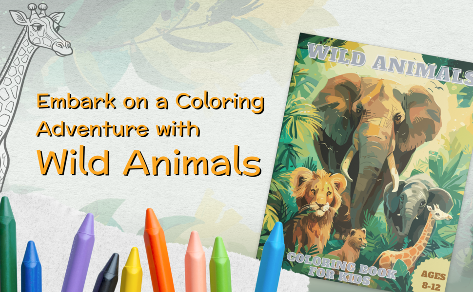 Wild Animal Coloring Book for Kids Ages 8-12: 50+ Easy and Fun Coloring ...