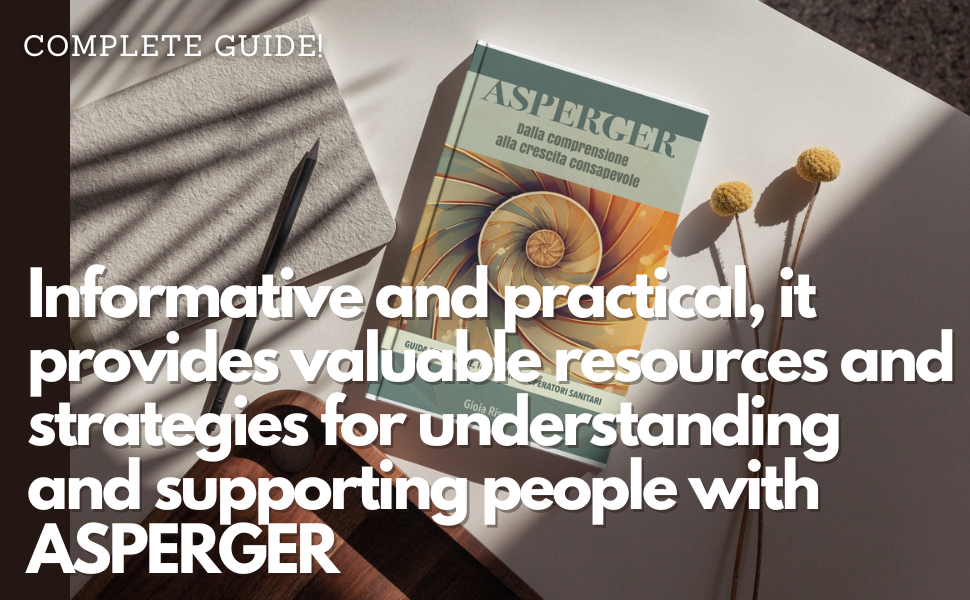 ASPERGER, From understanding to conscious growth: Guide for mothers, teachers, and healthcare ...