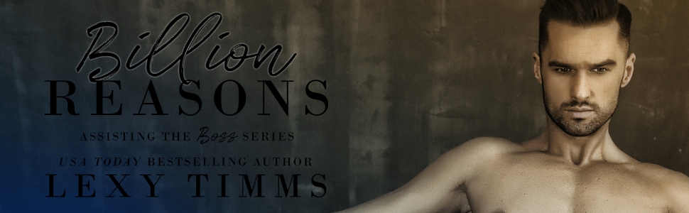 Billion Reasons (Assisting the Boss Series Book 1) - Kindle edition by Timms, Lexy, by Design ...