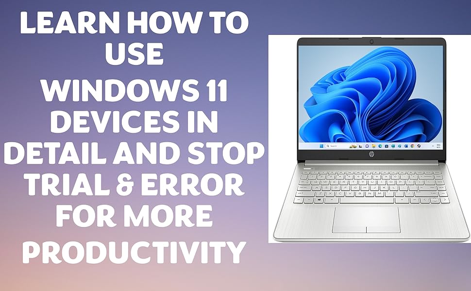 WINDOWS 11 FOR BEGINNERS 2023: A Fully Illustrated Mastery User Guide ...