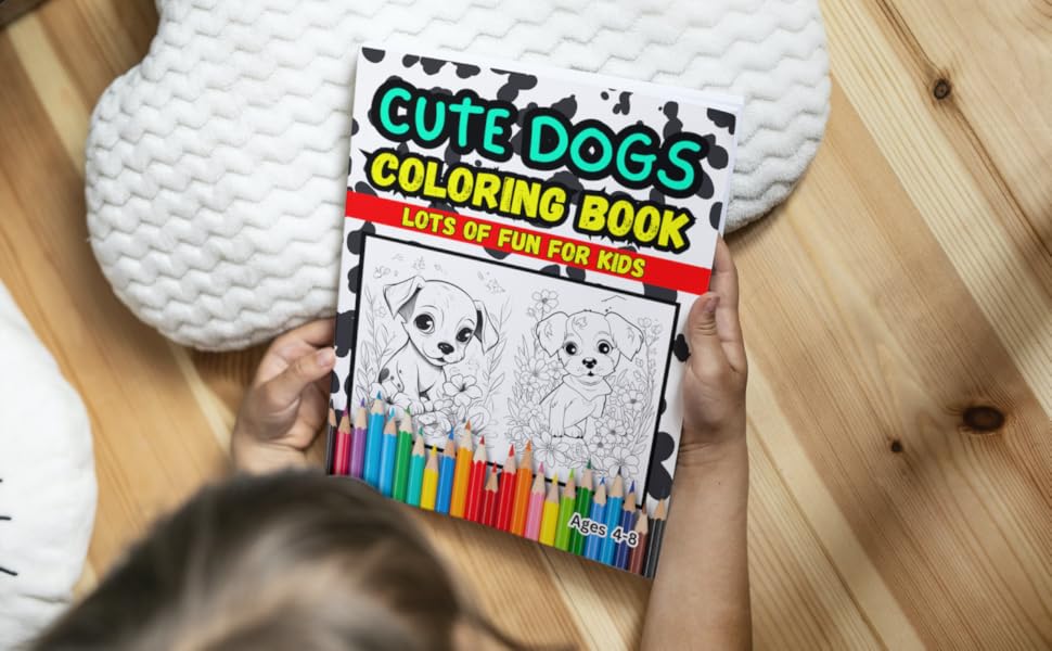 Cute Dogs Coloring Book: Lots of Fun for Kids Aged Between 4 - 8 ( Boys ...