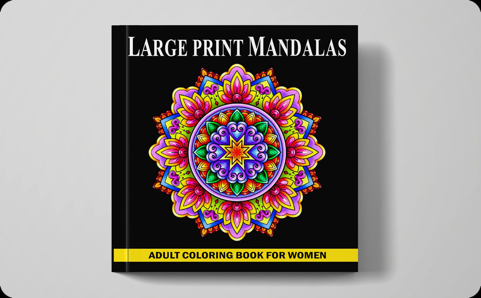 Amazon.com: Large Print Mandalas Adult Coloring Book For Women: Relaxing Coloring Book for ...