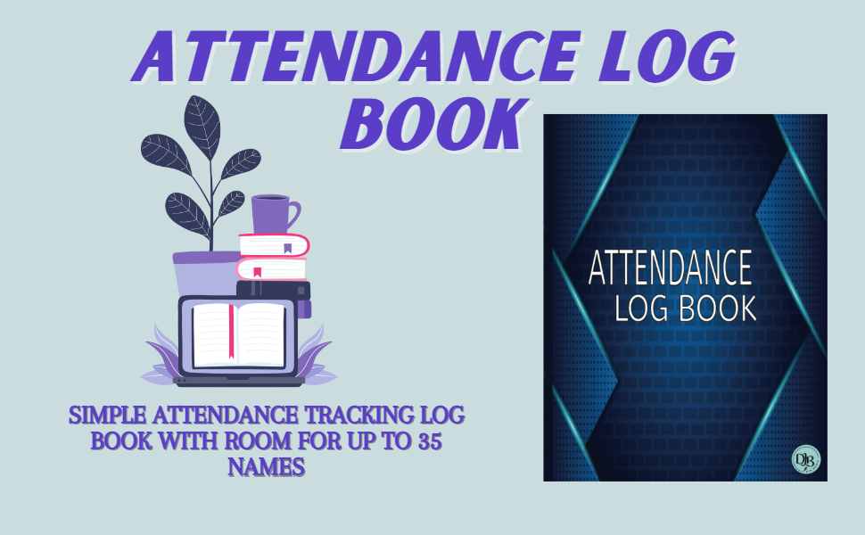 Attendance Log Book Simple Attendance Tracking Log Book With Room For Up To 35 Names Media