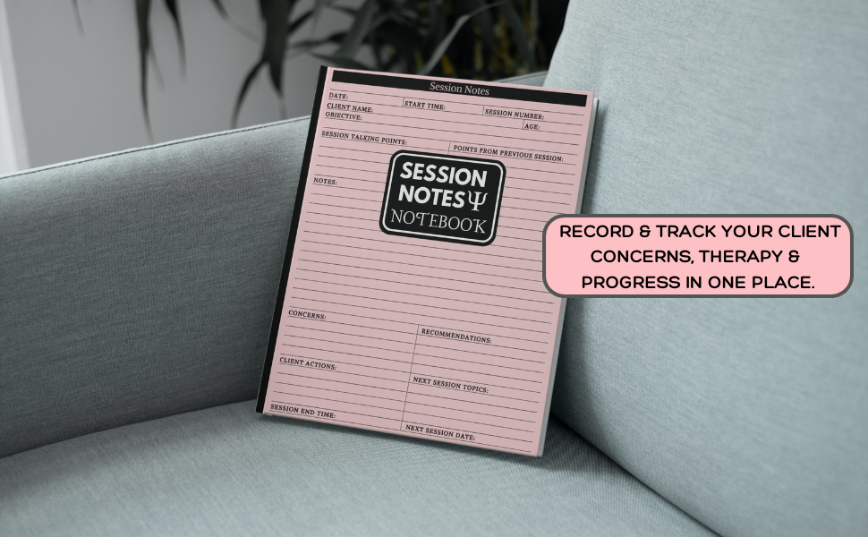Session Notes Notebook for Therapists & Social Workers: Log book that ...