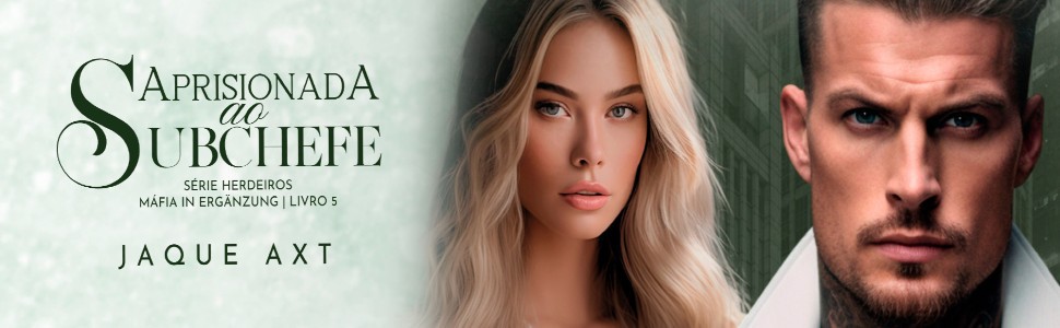 APRISIONADA AO SUBCHEFE (Série herdeiros máfia In Ergänzung Livro 5) eBook : Axt, Jaque : Amazon ...