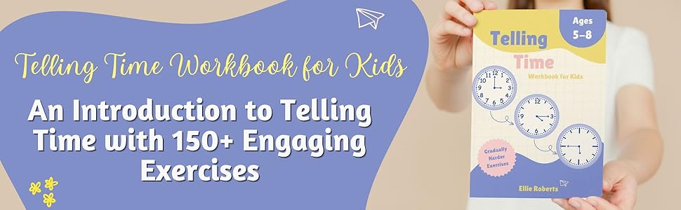 Telling Time Workbook for Kids: An Introduction to Telling Time with ...