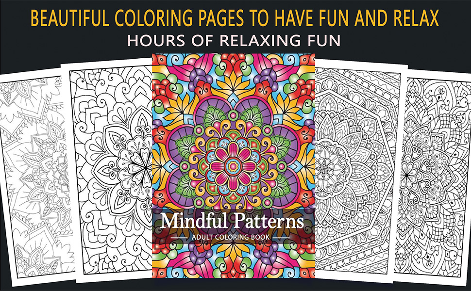 Amazon.com: Mindful Patterns Coloring Book for Adults: An Adult Coloring Book with Fun, Easy ...