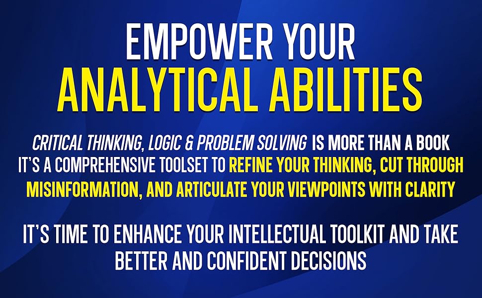 Critical Thinking, Logic & Problem Solving: The Essential Guide to ...