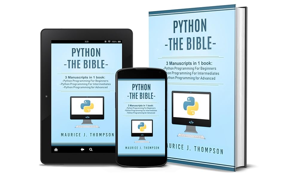 Python: - The Bible- 3 Manuscripts in 1 book: -Python Programming For ...