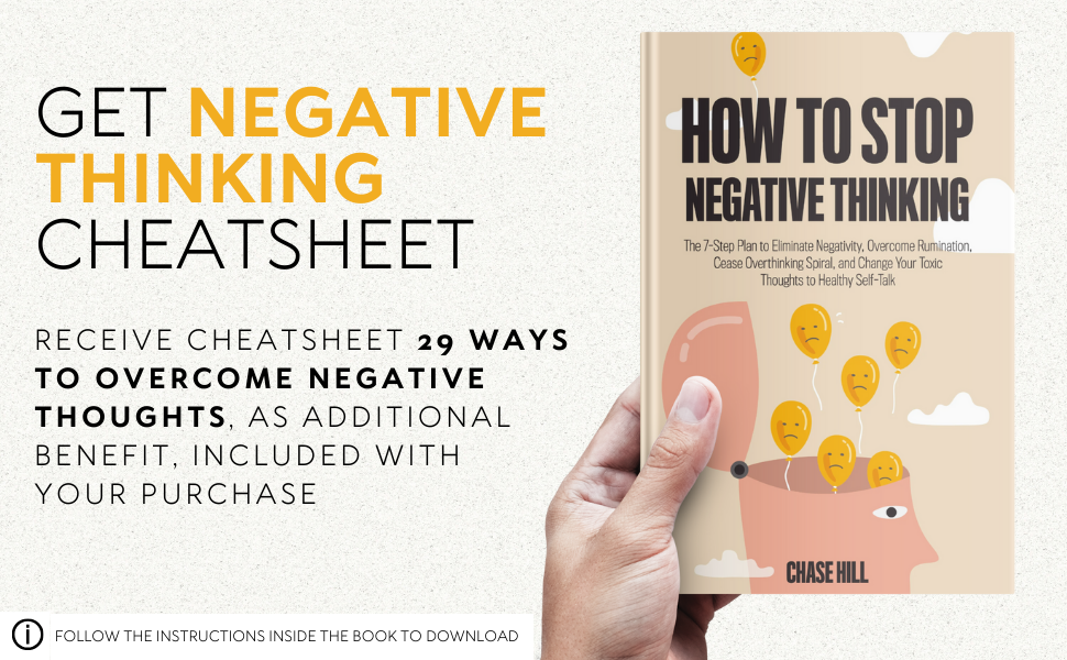 How to Stop Negative Thinking: The 7-Step Plan to Eliminate Negativity ...