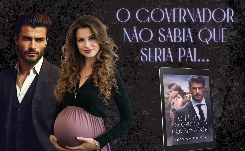 O Filho Escondido do Governador (Duologia - Políticos Irresistíveis Livro 1) eBook : Driely ...
