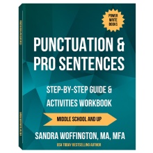 Punctuation & Pro Sentences: Step-by-Step Guide & Activities Workbook (Middle School and Up ...
