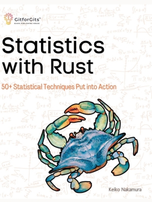 Amazon.com: Statistics with Rust: 50+ Statistical Techniques Put into ...