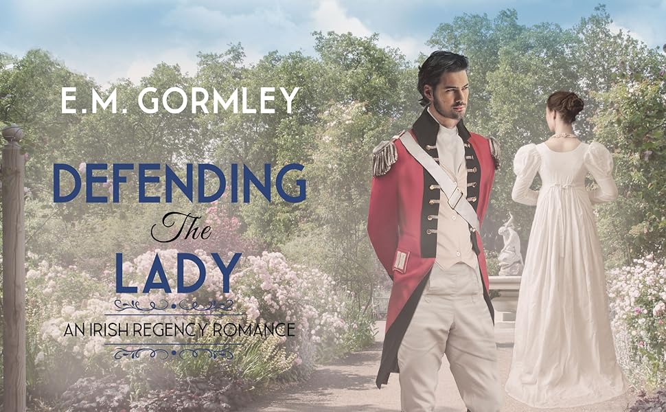 Amazon.com: Defending the Lady (An Irish Regency Romance Book 1) eBook : Gormley, E. M.: Kindle ...