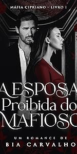 A Esposa Prometida do Mafioso (Máfia Cipriano Livro 2) eBook : Carvalho, Bia: Amazon.com.br ...