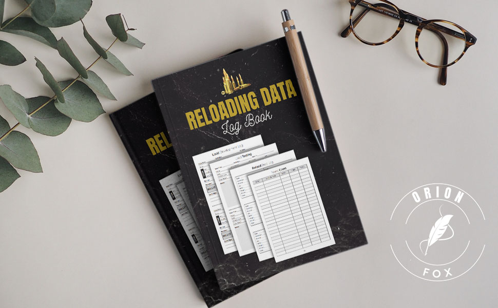 Reloading Data Log Book: Comprehensive Hand Loading Data Logbook | Monitor and Document ...
