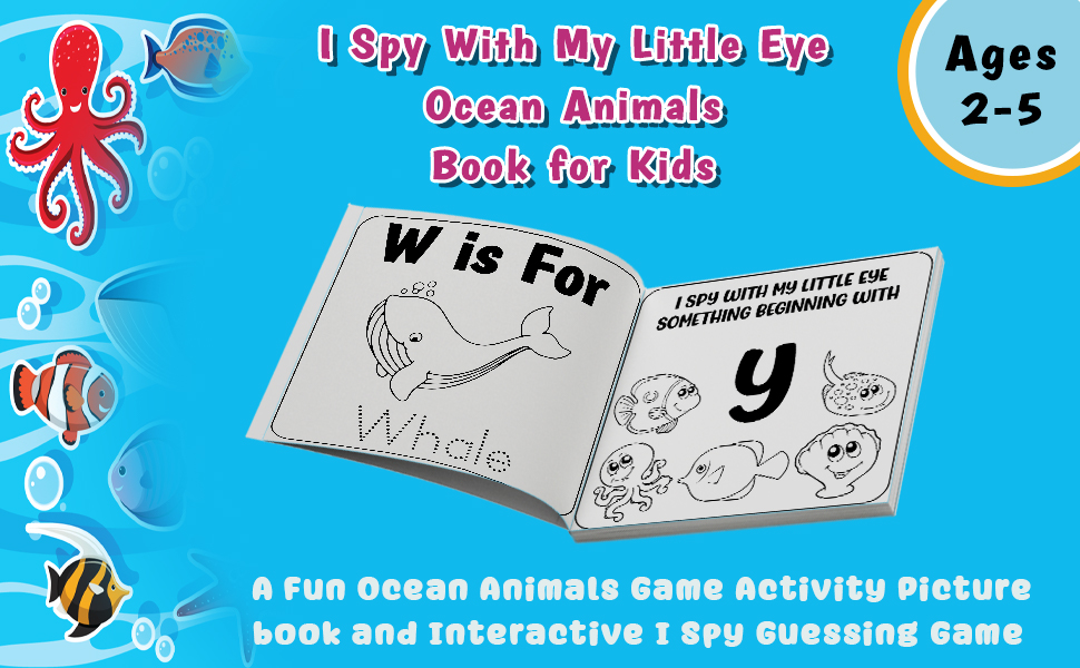 I Spy With My Little Eye Ocean Animals Book For Kids Ages 2-5: A Fun ...