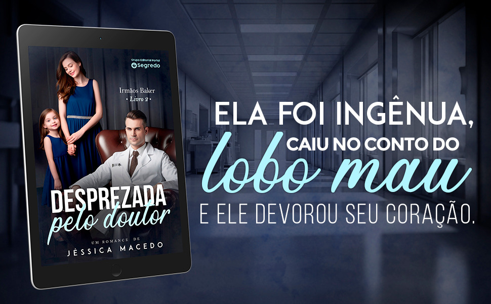 Desprezada pelo doutor (Irmãos Baker Livro 2) eBook : Macedo, Jéssica: Amazon.com.br: Loja Kindle