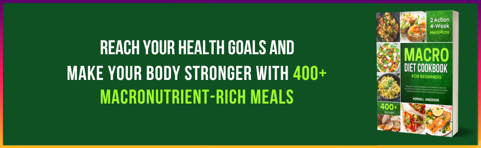 Macro Diet Cookbook for Beginners: Discover Your Energy Balance with 400 Flavorful and Easy ...