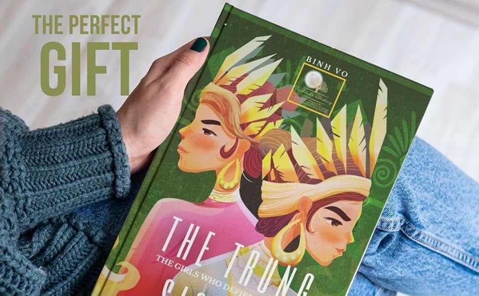 THE TRUNG SISTERS: The Girls Who Defied An Empire (Grit and Glory: The Against-All-Odds Stories ...