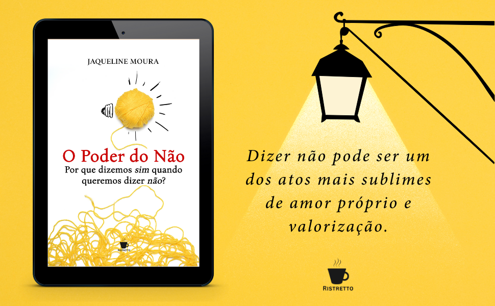 O Poder do Não: Por que dizemos sim quando queremos dizer não? eBook : Moura, Jaqueline: Amazon ...