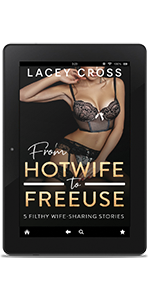 Amazon.com: From Hotwife to Freeuse: 5 Wife-Sharing Stories (Sexy Short Story Collection ...