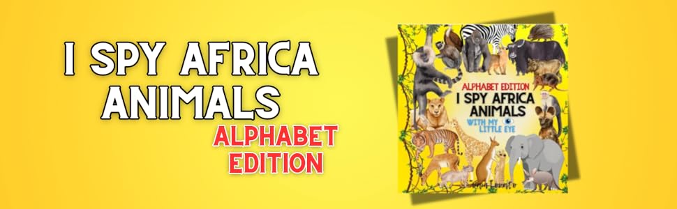 Amazon.com: I SPY Africa Animals: Alphabet Edition, Safari Seekers ...