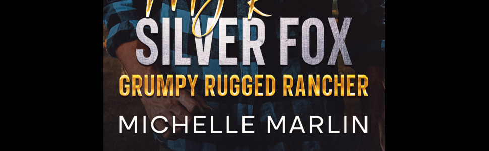 Amazon.com: My Rich Silver Fox Grumpy Rugged Rancher: An Age Gap, Enemies to Lovers Contemporary ...