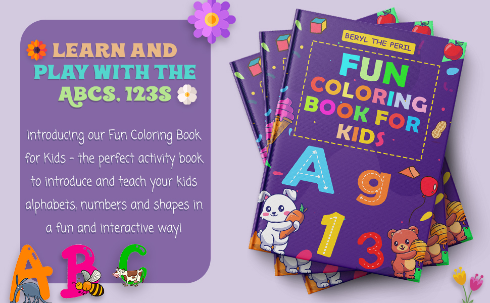 Fun Coloring Book for Kids: Learn and Play with the ABCs, 123s, and ...
