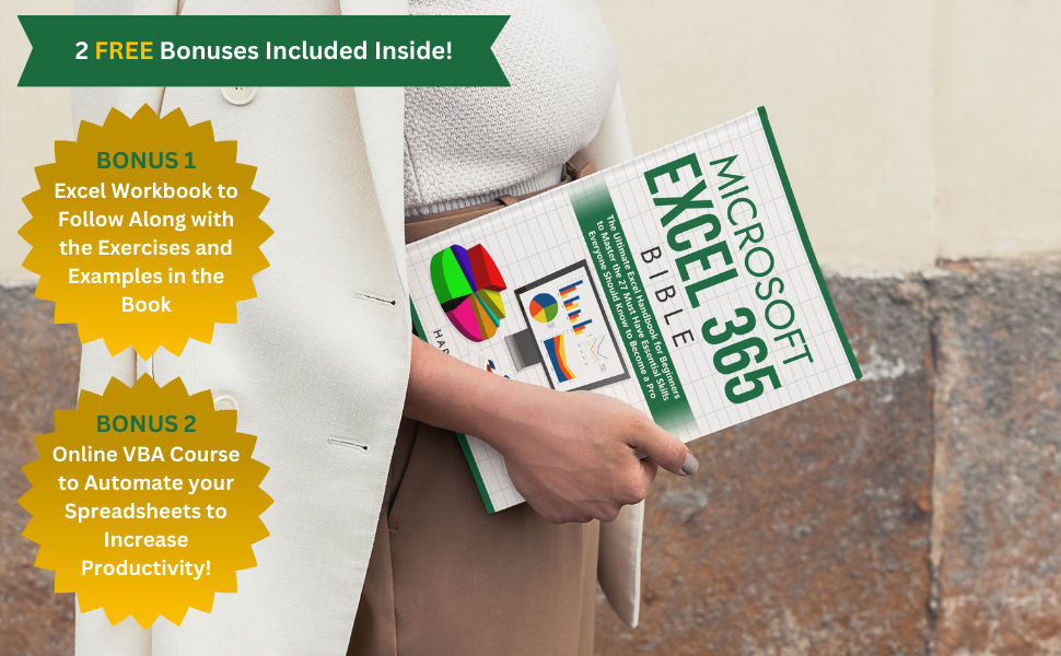 Microsoft Excel 365 Bible: The Ultimate Excel Handbook for Beginners to ...