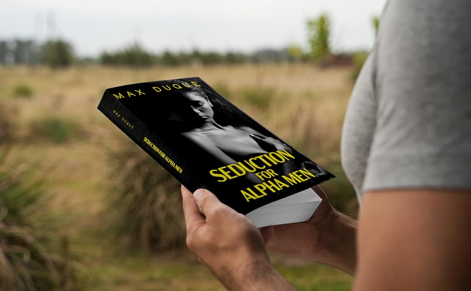 SEDUCTION FOR ALPHA MEN: How to pick up the woman of your dreams eBook : Duque, Max : Amazon.co ...